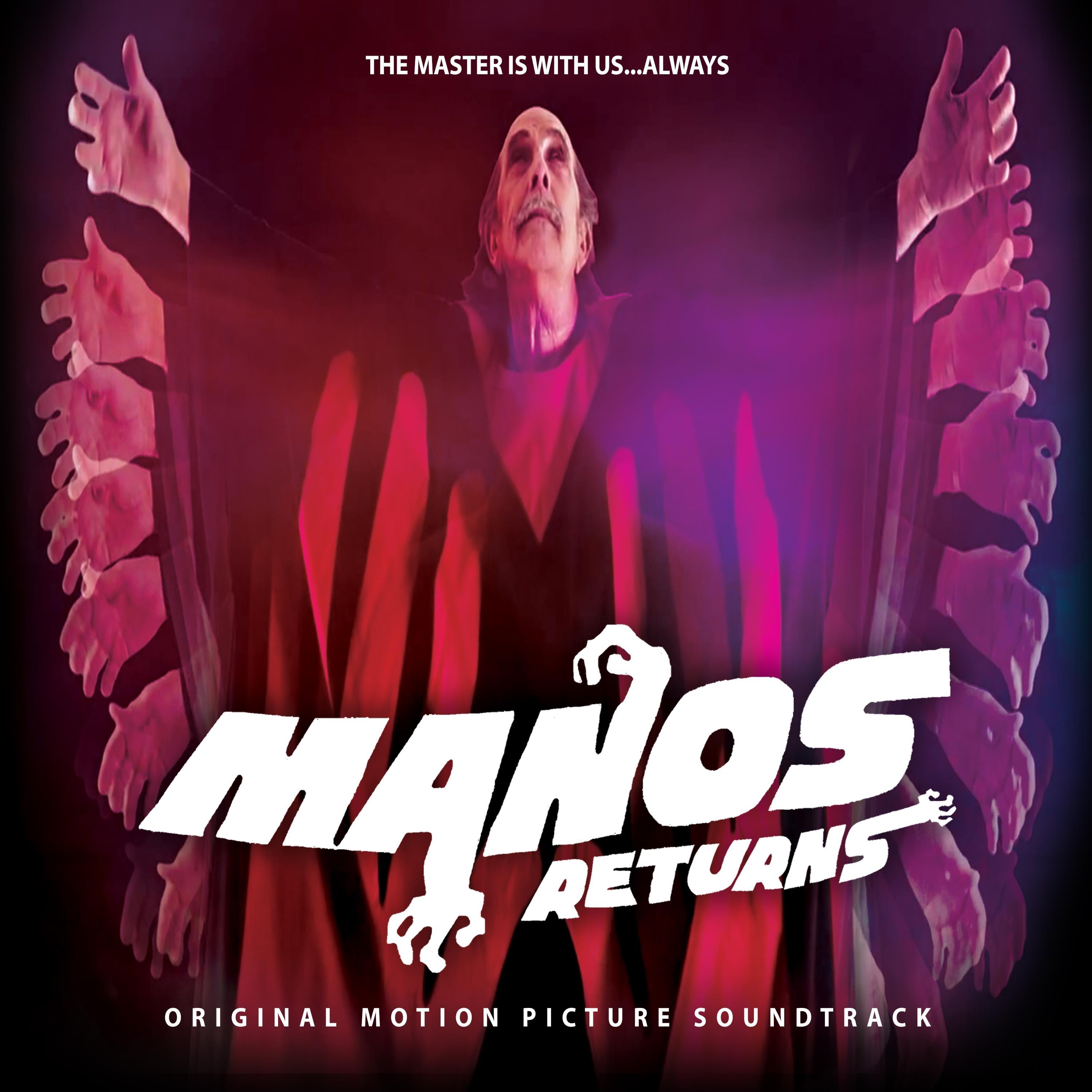 'Manos Returns' Soundtrack (Recreates MST3K Favorite 'Manos: The Hands ...